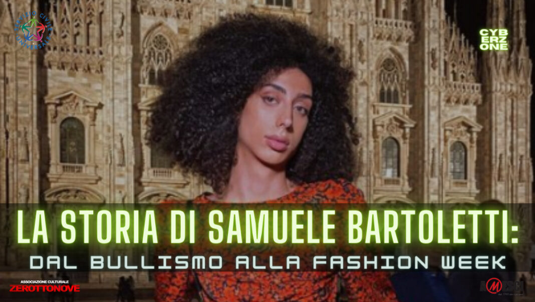 Samuele Bartoletti, la sua storia: dal bullismo alle sfilate - ZON